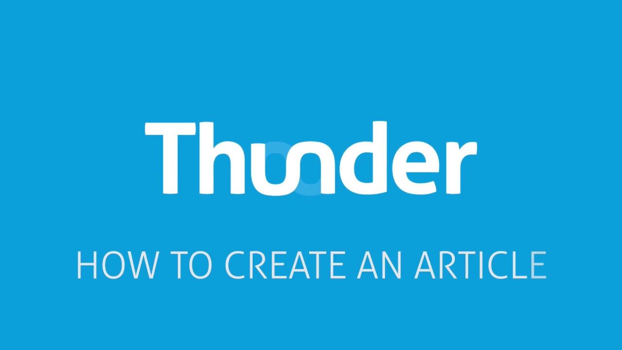 Thunder - How to create an article
