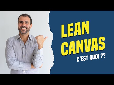 IBDAA [COUR 11] C'est quoi le Lean Canvas et comment l'utilisé pour son projet
