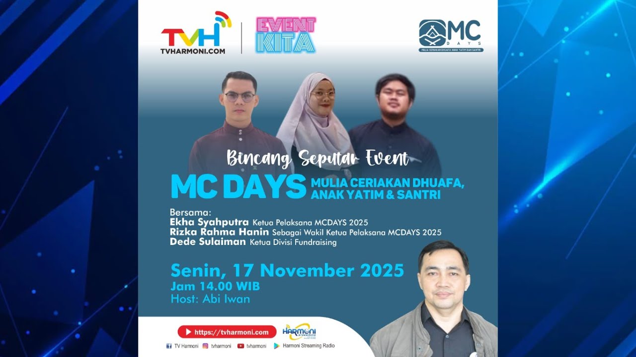 EVENT KITA - BINCANG SEPUTAR EVENT MC DAYS - Mulia Ceriakan Dhuafa ...
