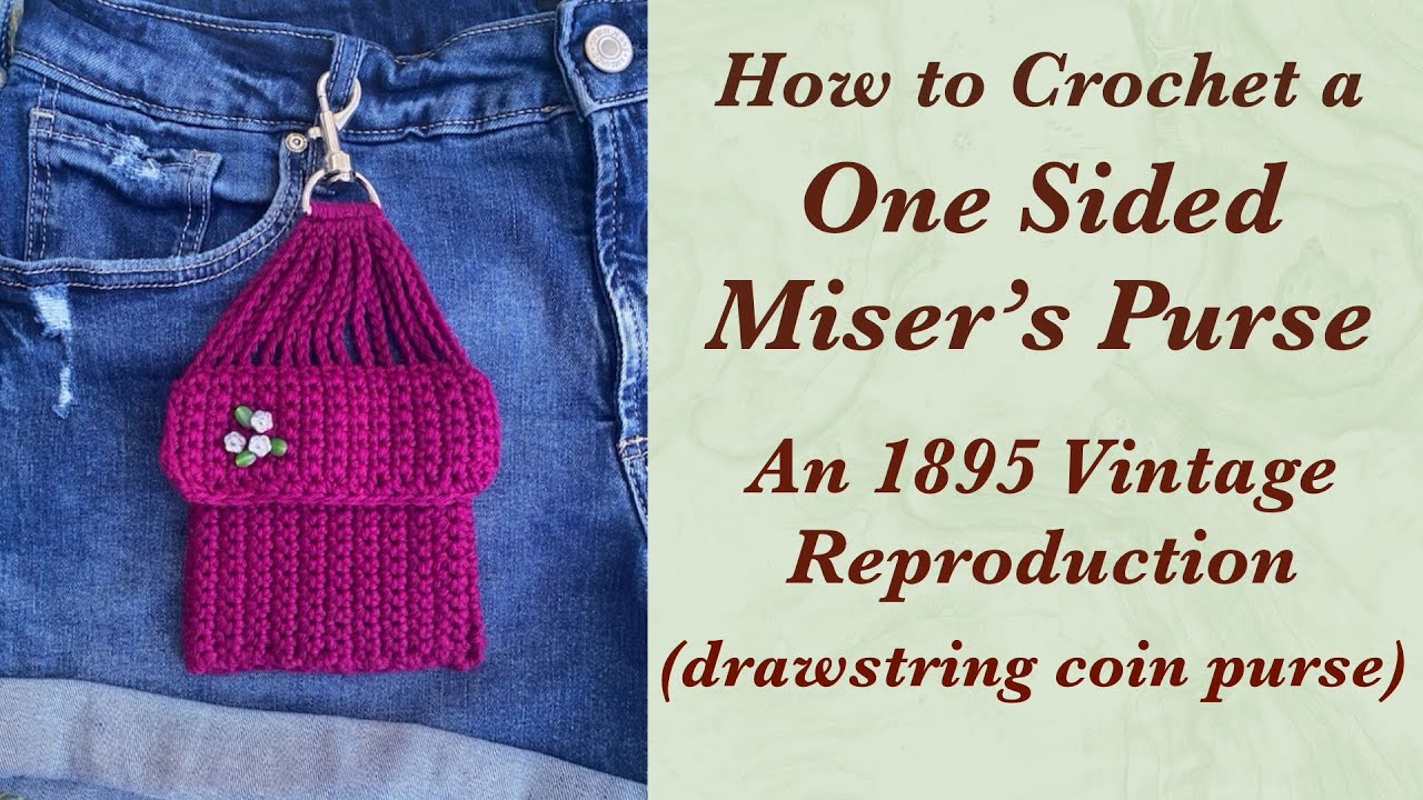 One Sided Miser’s Purse Crochet Tutorial | A Vintage Crochet Reproduction