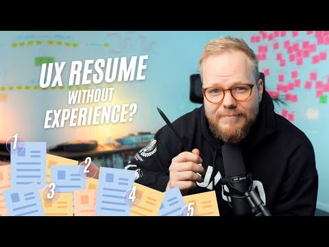UX Resume: 5 Things to Add If You Have No Experience in UX