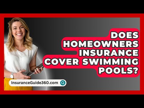 Does Homeowners Insurance Cover Swimming Pools? - InsuranceGuide360.com
