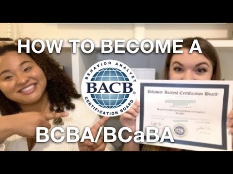 HOW TO BECOME A BCBA/BCaBA