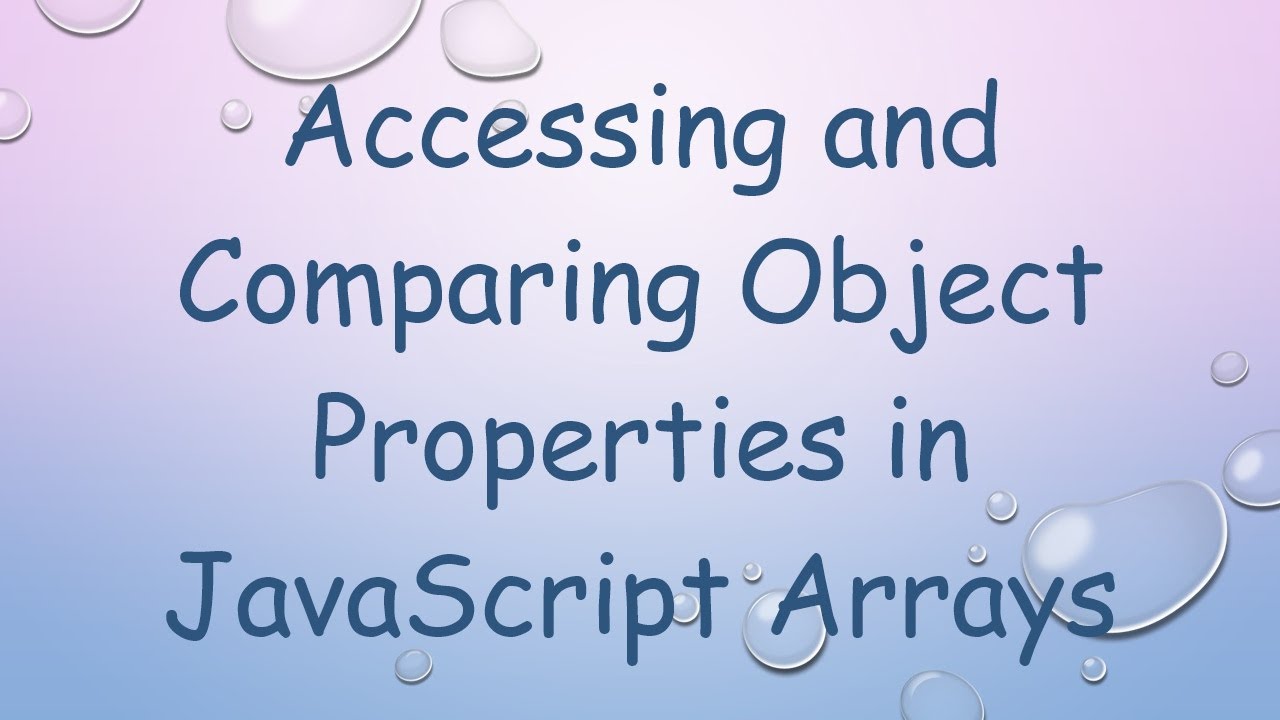 Accessing and Comparing Object Properties in JavaScript Arrays