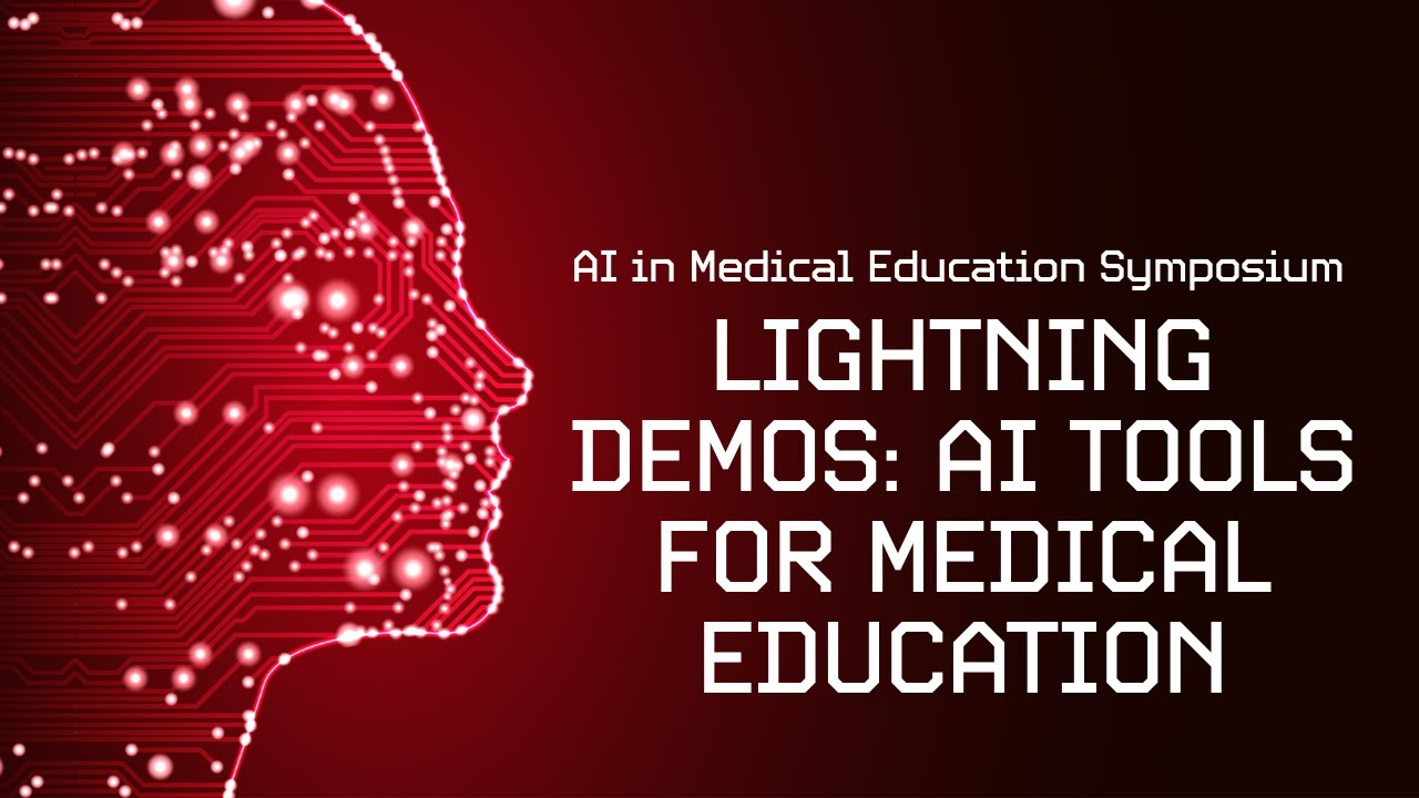 Lightning Demos: AI Tools for Medical Education | AI in Medical Education Symposium