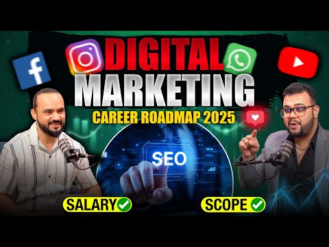 Complete Guide to Digital Marketing | Digital Marketing Career Roadmap in 2025! कितनी Salary असली सच