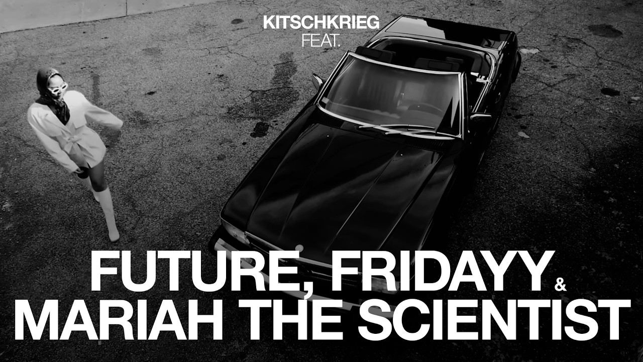 KITSCHKRIEG feat. FUTURE, FRIDAYY & MARIAH THE SCIENTIST - SLOW DOWN