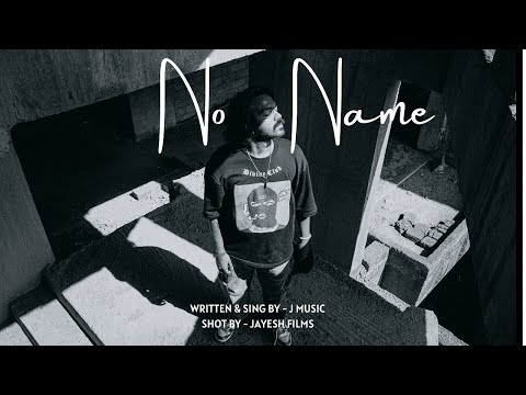 No Name:- | J | Official Rap Song Video