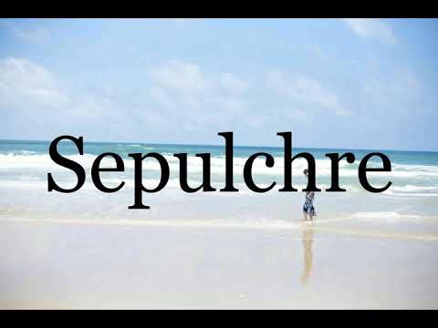 How To Pronounce Sepulchre🌈🌈🌈🌈🌈🌈Pronunciation Of Sepulchre