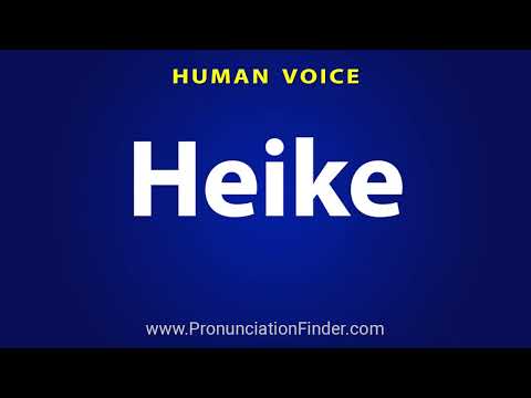 How To Pronounce Heike