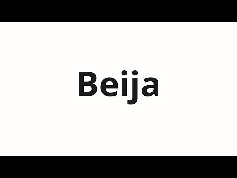 How to pronounce Beija