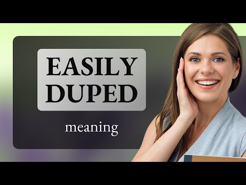 Understanding "Easily Duped": A Guide for English Learners