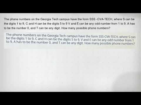 The phone numbers on the Georgia Tech campus have the form SSS -CVA-TECH, where S can be the digits