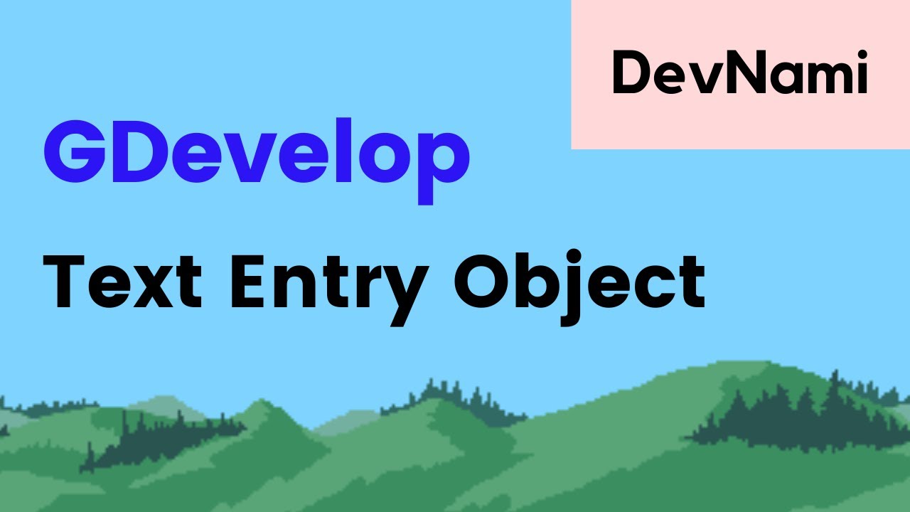 GDevelop  - How to Use Text Entry Object