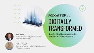 Ep. 17 Insider Risk Management with Mark Gabel