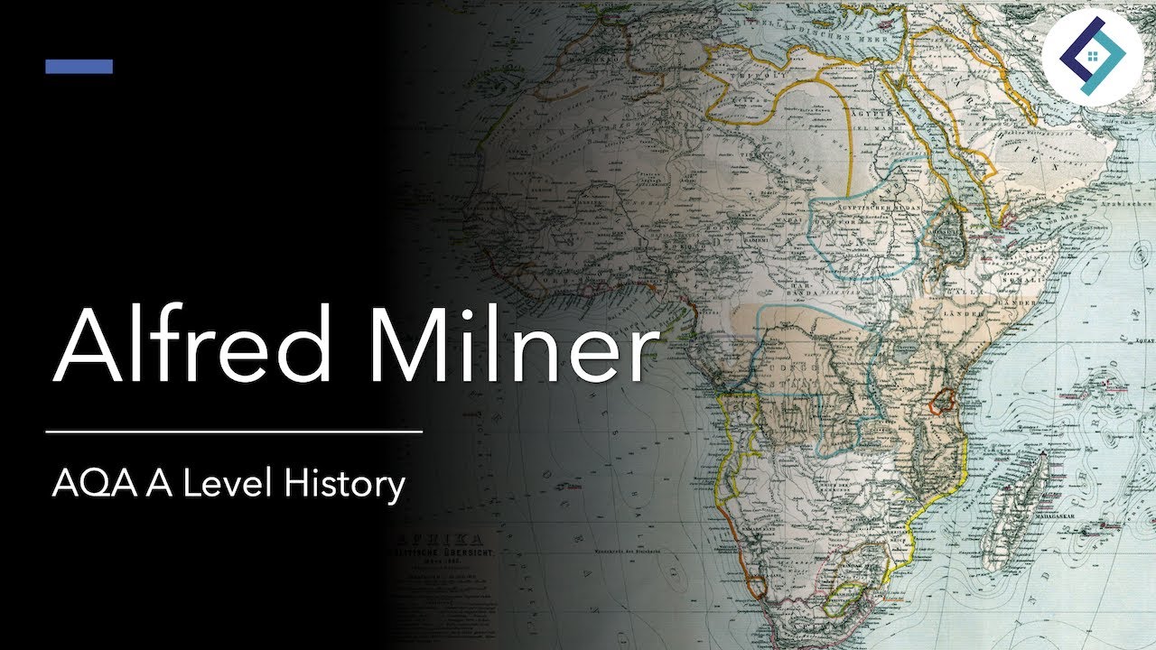 Alfred Milner | The British Empire | AQA A Level History