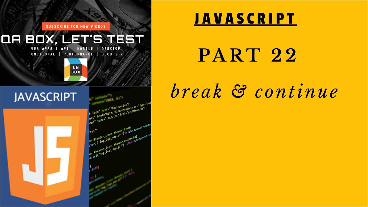 PART 22 - JavaScript - break and continue