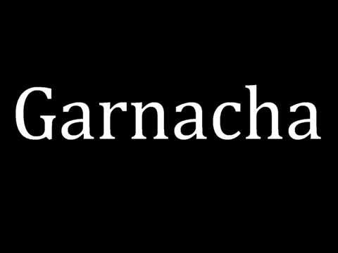 How to pronounce Garnacha