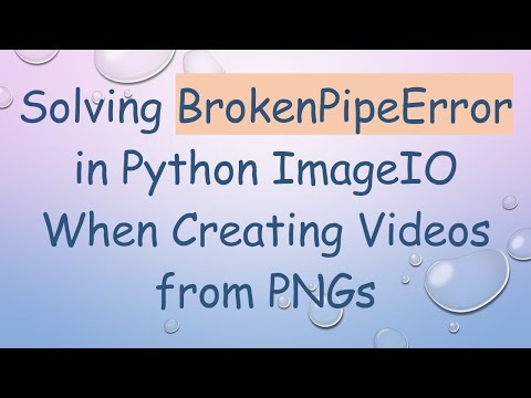 Solving BrokenPipeError in Python ImageIO When Creating Videos from PNGs