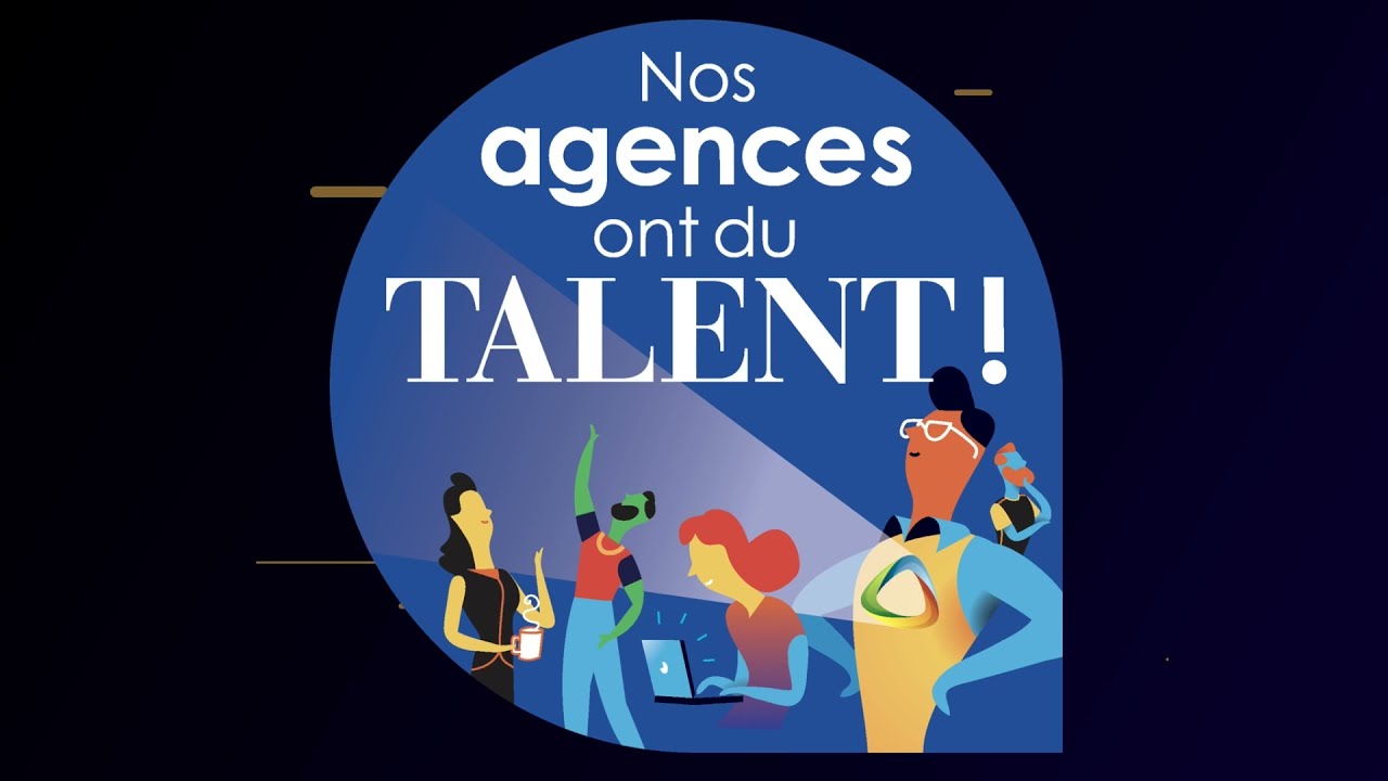 Nos Agences ont du Talent