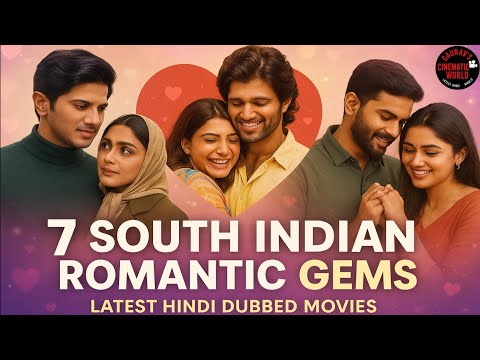 7 Most Watched Romantic ❤️ South Movies in hindi, on Netflix & Prime video !
