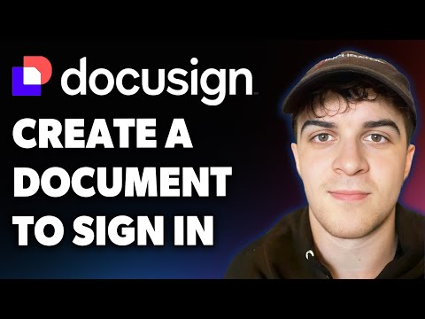 How to Create a Document to Sign in Docusign (Full 2025 Guide)