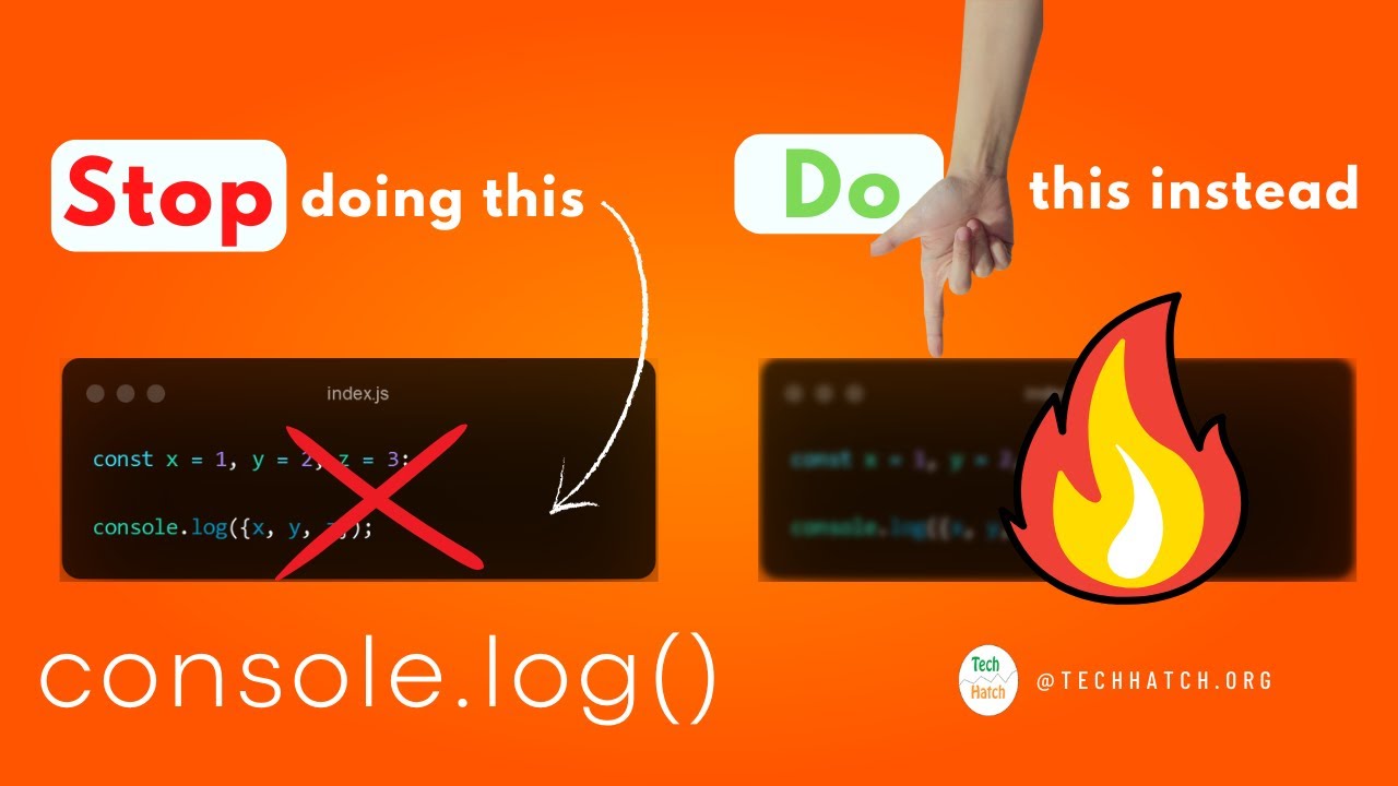 I quit using console.log()