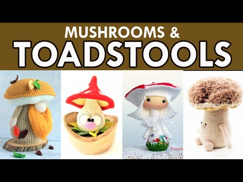 MUSHROOM & TOADSTOOL Crochet Pattern Roundup!