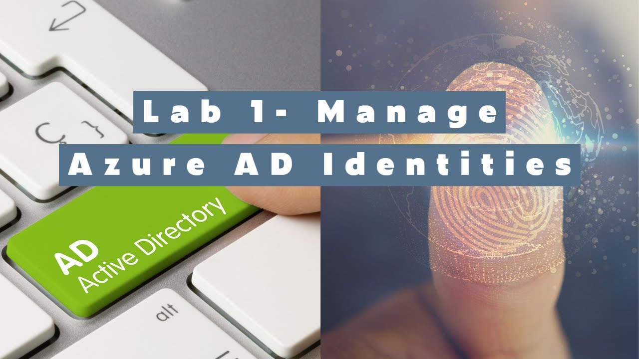 AZ-104 - Lab 01 - Manage Azure Active Directory Identities