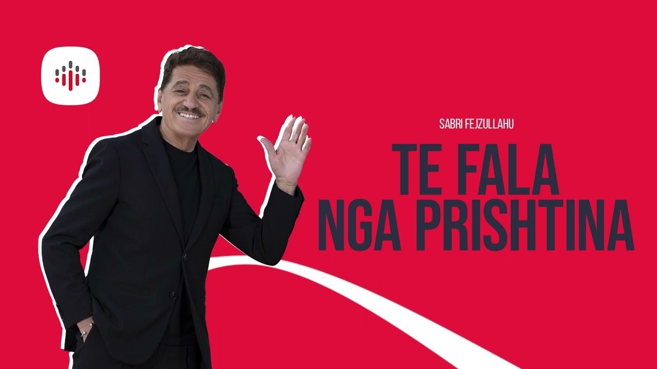 Sabri Fejzullahu - TE FALA NGA PRISHTINA (Official Song)