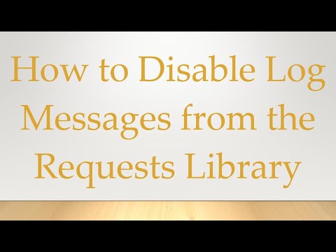 How to Disable Log Messages from the Requests Library