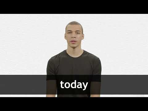TODAY definition and meaning | Collins English Dictionary