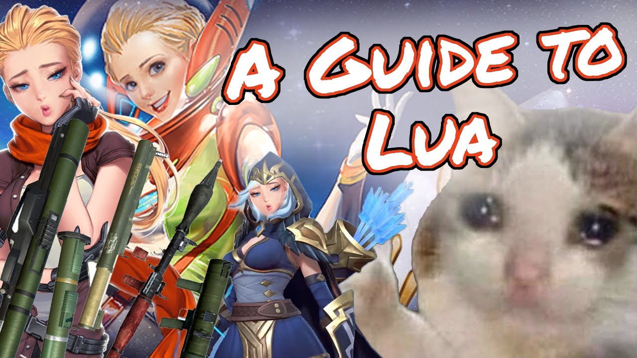 A Guide to Lua (Written as if MXM was Still Alive)