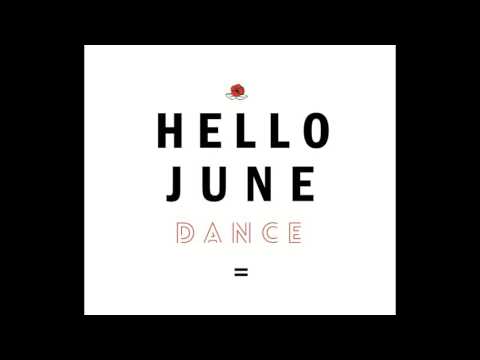 Hello June - Dance