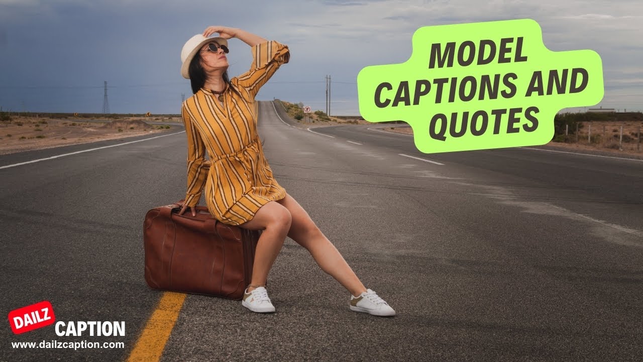 Model Captions And Quotes For Instagram #model #modeling #Dailzcaption #captions #instagramquote