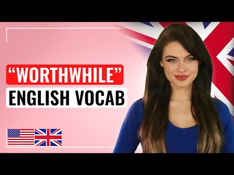 WORTHWHILE (C1 Advanced) Learn English Vocabulary