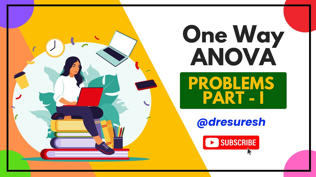 One Way ANOVA Problems  | Unit 4 | 21MAB301T