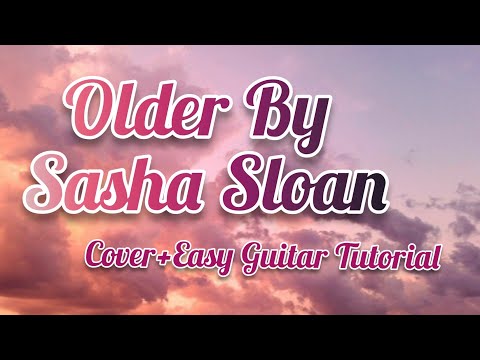 Older-Sasha Sloan||Cover||Easy Guitar Tutorial