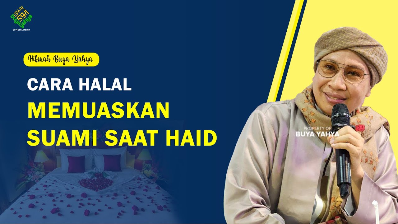 Cara Halal Memuaskan Suami Saat Haid - Hikmah Buya Yahya