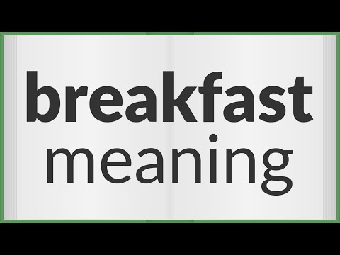 Breakfast | meaning of Breakfast