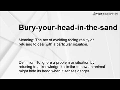 Bury-your-head-in-the-sand Meaning