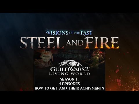 GuildWars 2 Visons of the Past. How to unlock living world Season 1- 4 episodes and Achievments