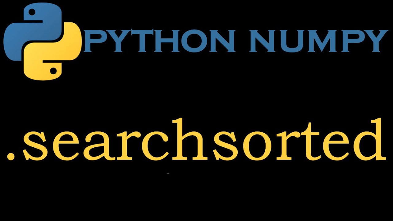 Python Numpy Module 16 # numpy.searchsorted()