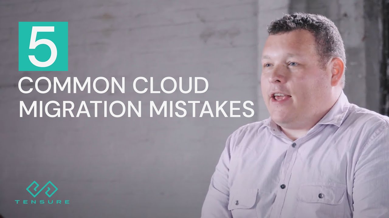 5 Common Cloud Migration Mistakes