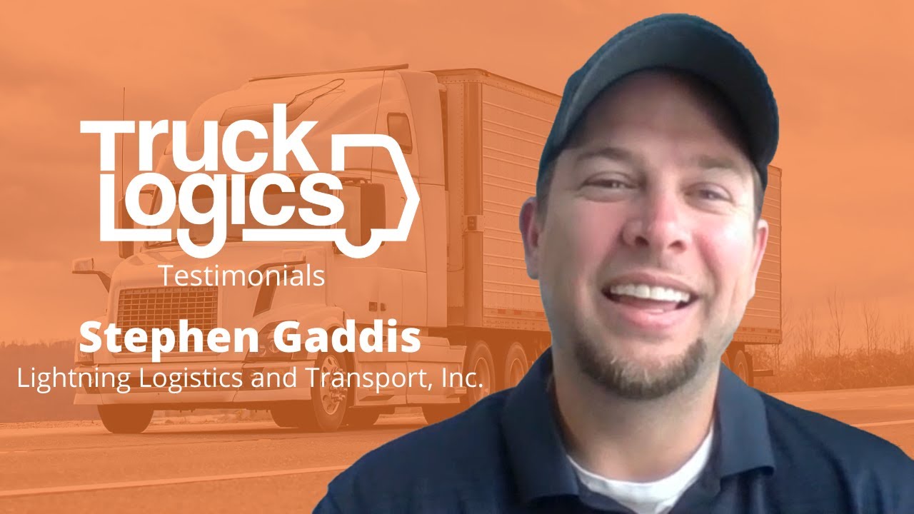 Stephen Gaddis, Lightning Logistics & Transport, Inc. - TruckLogics Testimonial