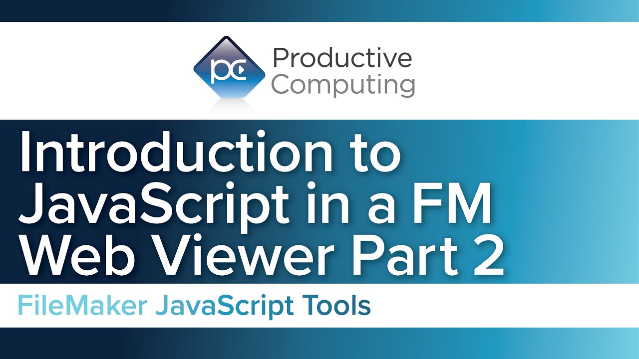 Introduction to JavaScript in a FileMaker Web Viewer - Part 2