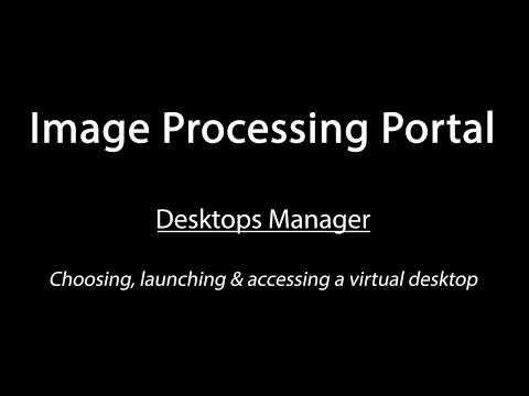 Image Processing Portal: Desktops Manager