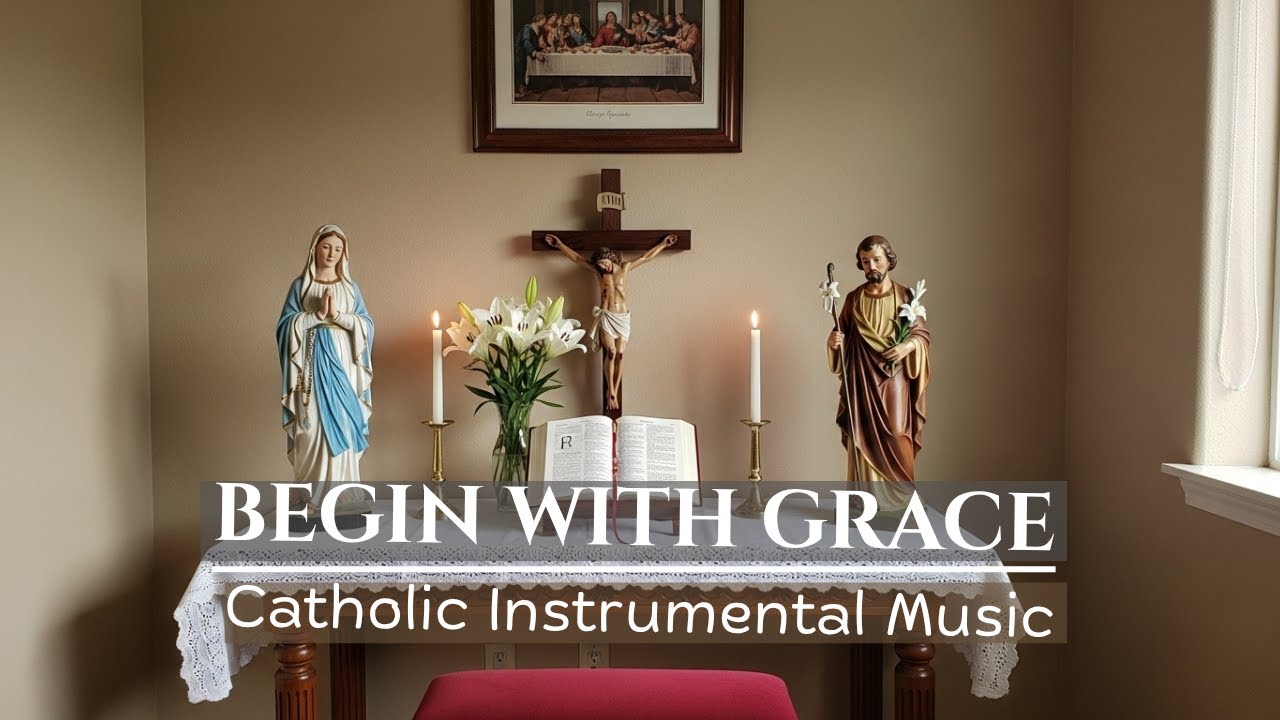 Morning Catholic Instrumental Hymns to Start Your Day with God | Peaceful Prayer Music