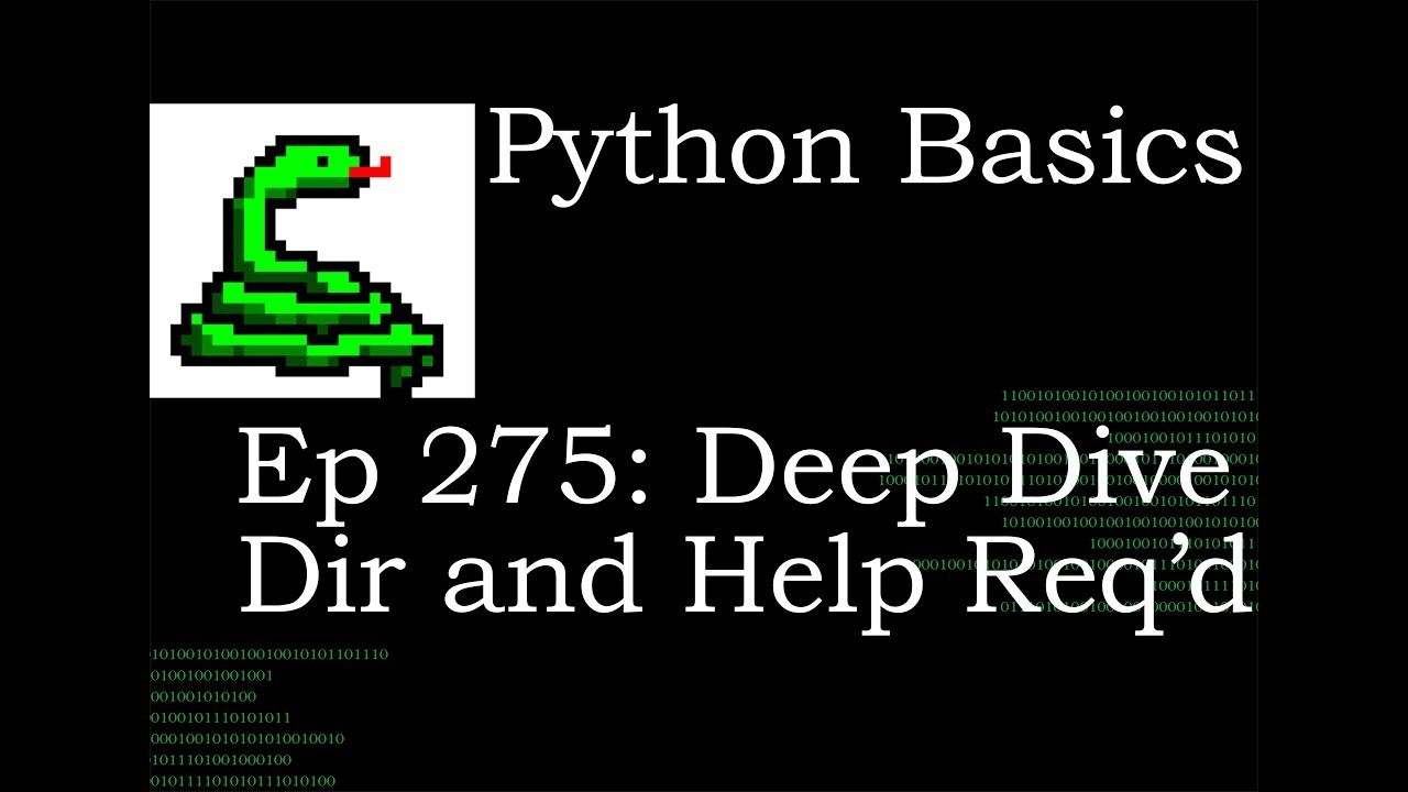 Python Basics Dir and Help Deep Dive Requested Video
