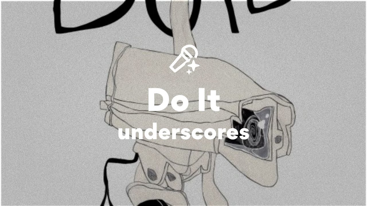 underscores, Do It (Lyrics)